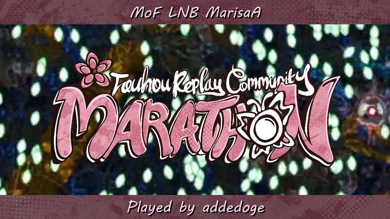 TRC Marathon 2025: MoF LNB MarisaA by addedoge - YouTube