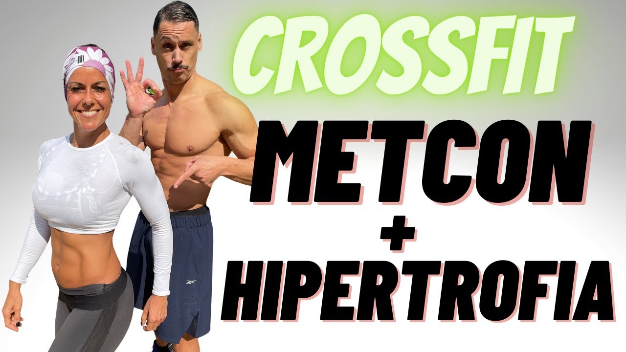 CROSSFIT METCON + HIPERTROFIA - YouTube