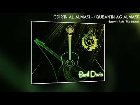 Beril Devin - Iğdır'ın Al Alması (Quban'ın Ağ Alması)