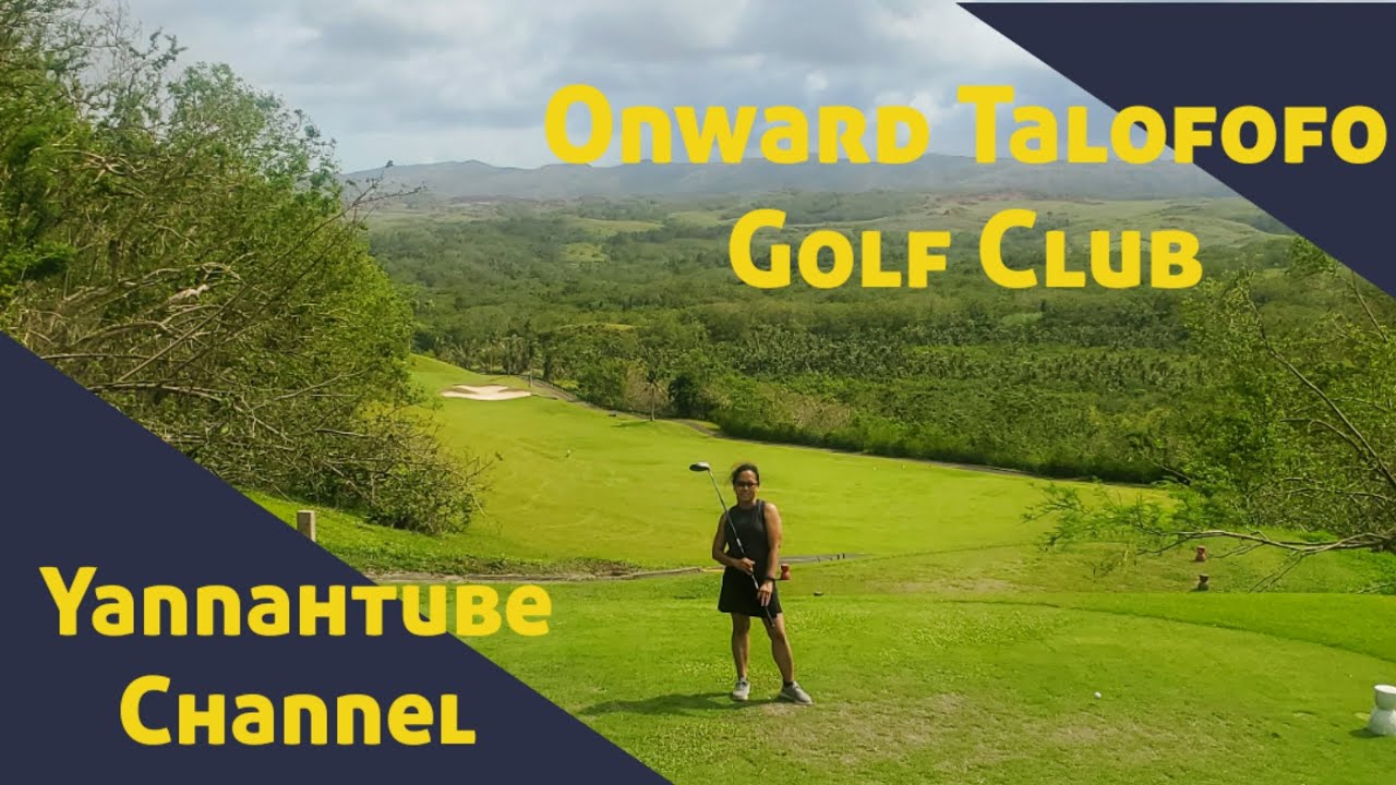 Onward Talofofo Golf club Part 2 - YouTube