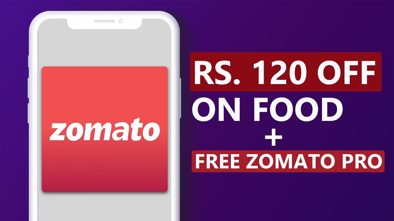 Free Zomato Pro + Rs.120 Off On Zomato Food Order - Watch How?? - YouTube