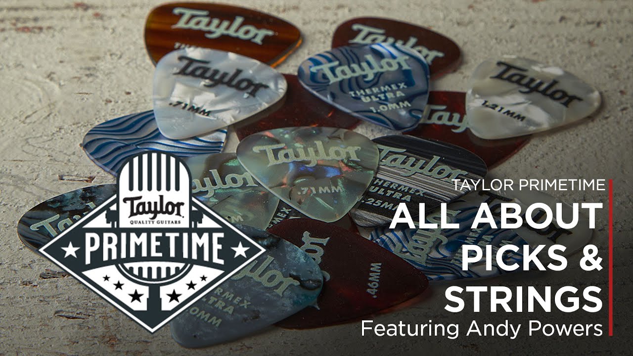 All About Guitar Picks & Strings | Taylor Primetime Episode 12 - YouTube