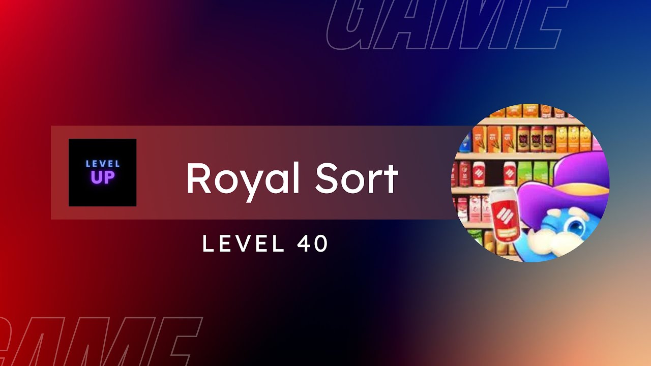 Royal Sort - Level 40 - 2024 Walkthrough - YouTube