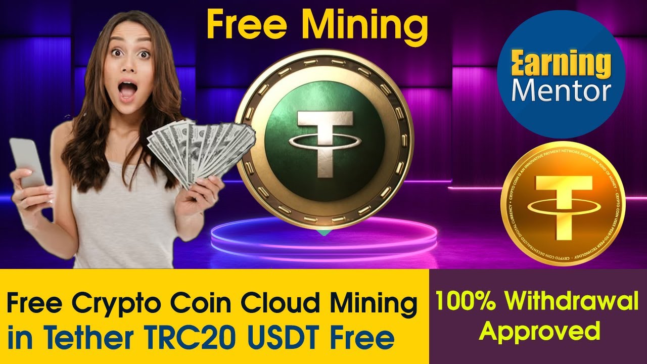 Free Tether TRC20USDT Cloud Mining New Website 2023 - Online Earning ...
