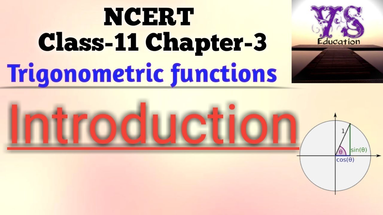 Trigonometric Functions Class 11 part 3.1 Introduction || NCERT - YouTube