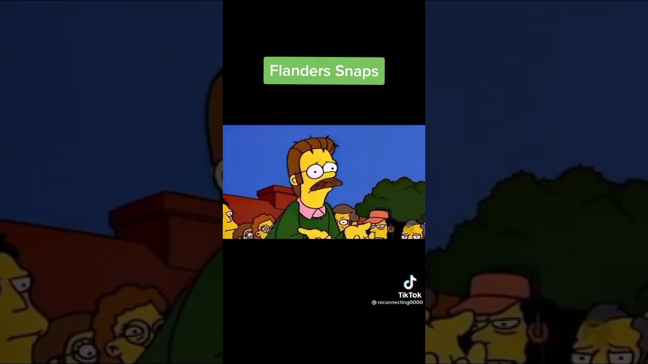 Ned Flanders snaps - YouTube