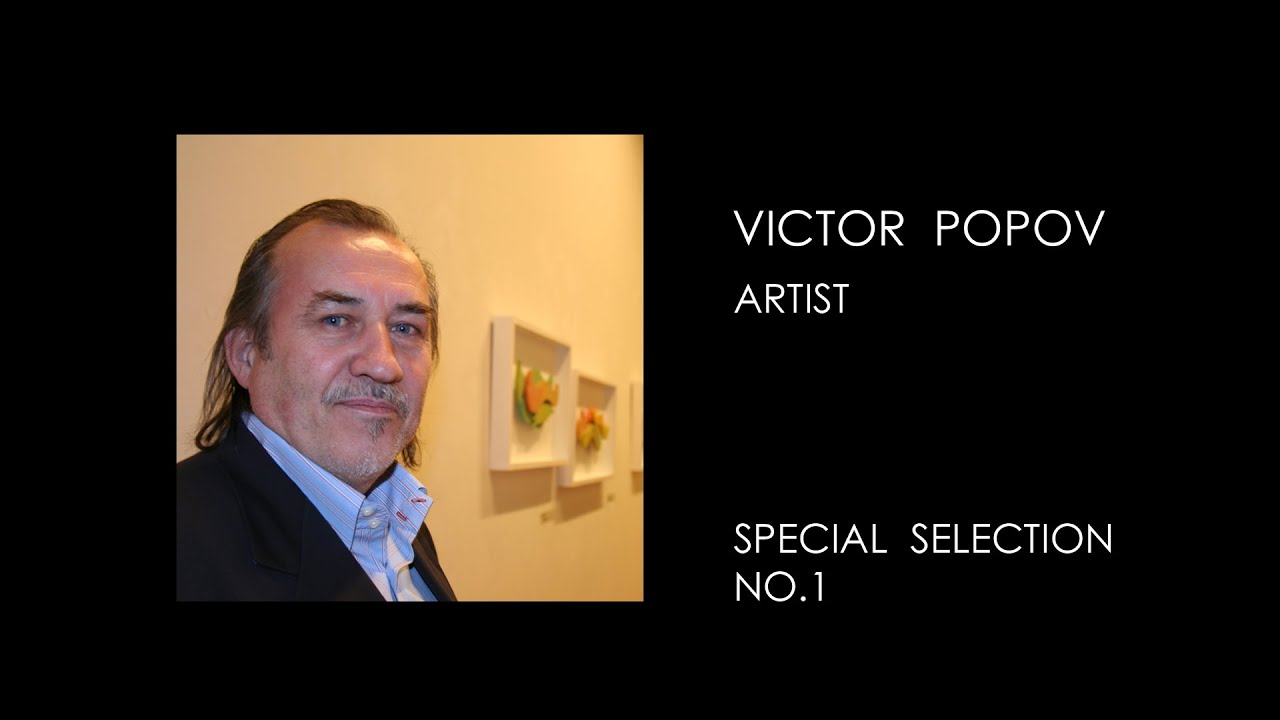 VICTOR POPOV - ARTIST - SPECIAL SELECTION NO. 1 - YouTube