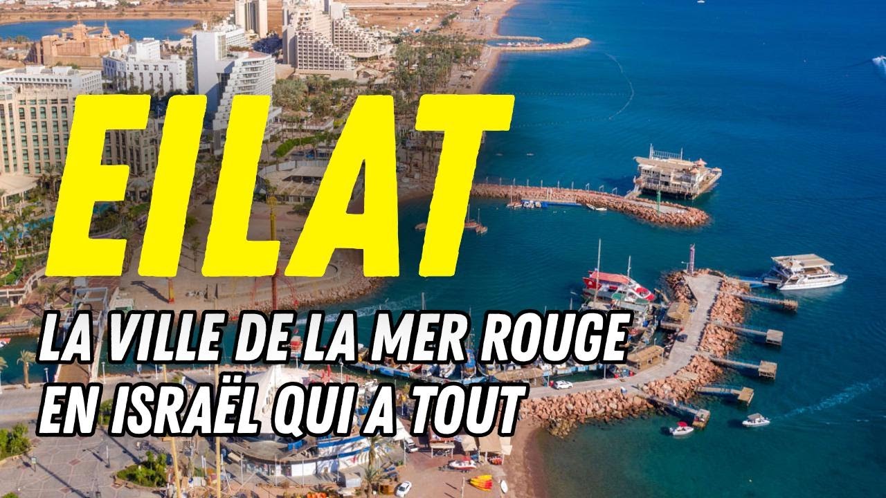 Eilat : La ville en Israël qui a tout pour elle - Découvrir Israël avec ...