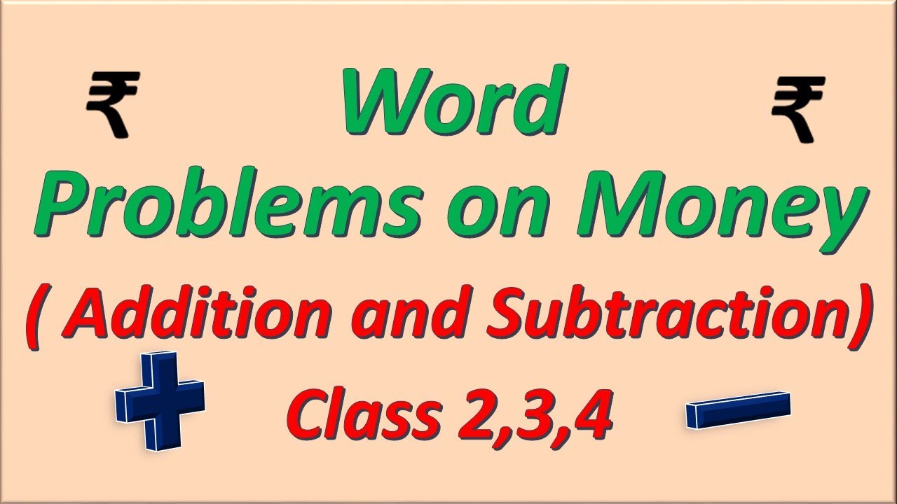 Word Problems on Money | Class 2,3 and 4| Addition and Subtraction ...