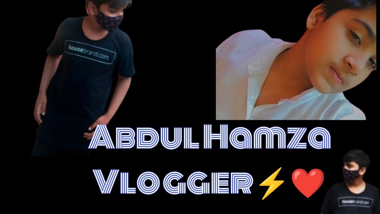 My First Vlog ️⚡Abdul Hamza Vlog ️ - YouTube