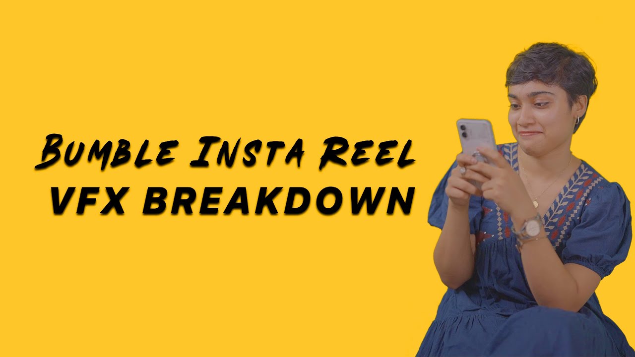 BUMBLE INSTAGRAM REEL VFX BRAEKDOWN BY VISHNU.S - YouTube