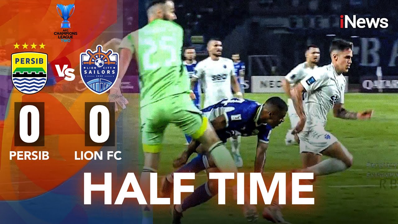 HALF TIME HIGHLIGHTS! Persib vs Lion FC | AFC Champions League Two ...
