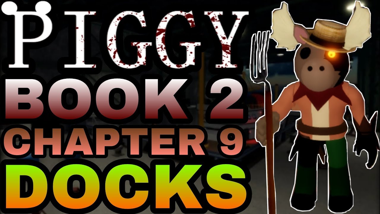 ROBLOX Piggy Book 2 Chapter 9 (Docks) - YouTube
