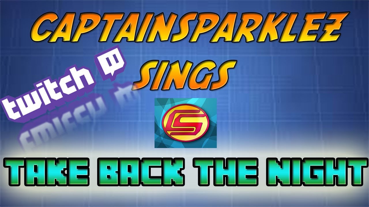 CaptainSparklez Sings "Take Back The Night" On Twitch.tv - YouTube