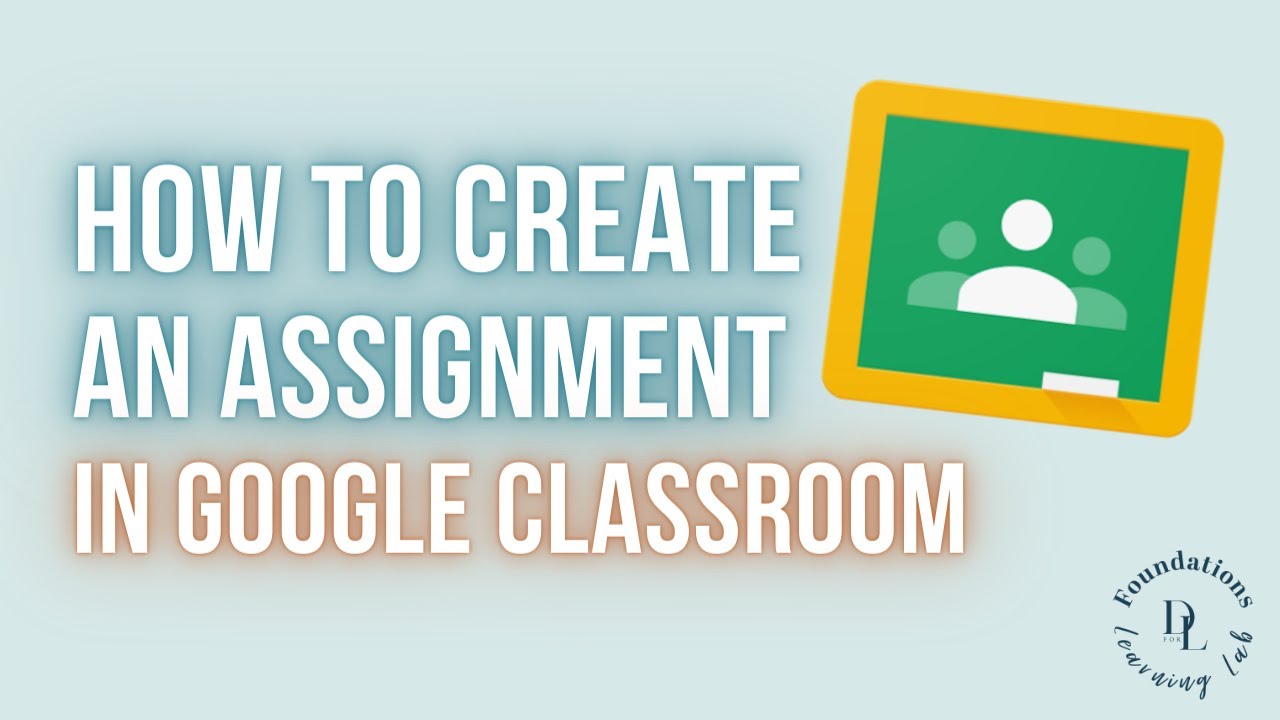 How to Create an Assignment in Google Classroom - YouTube