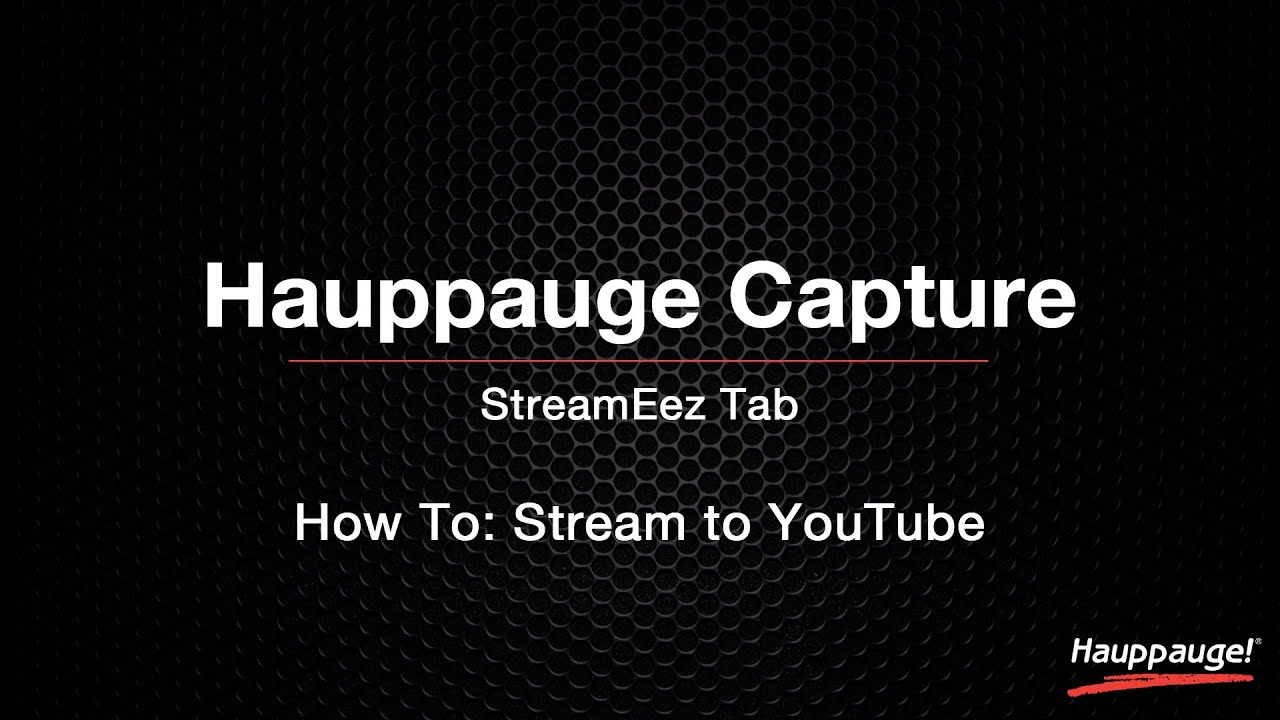 Hauppauge Capture How to Live Stream to YouTube - YouTube