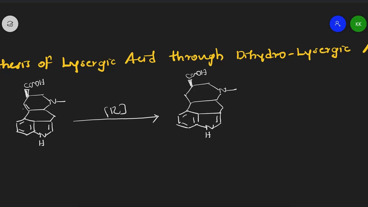 13 Synthesis of Lysergic Acid through Dihydro-Lysergic Acid | Chemistry ...