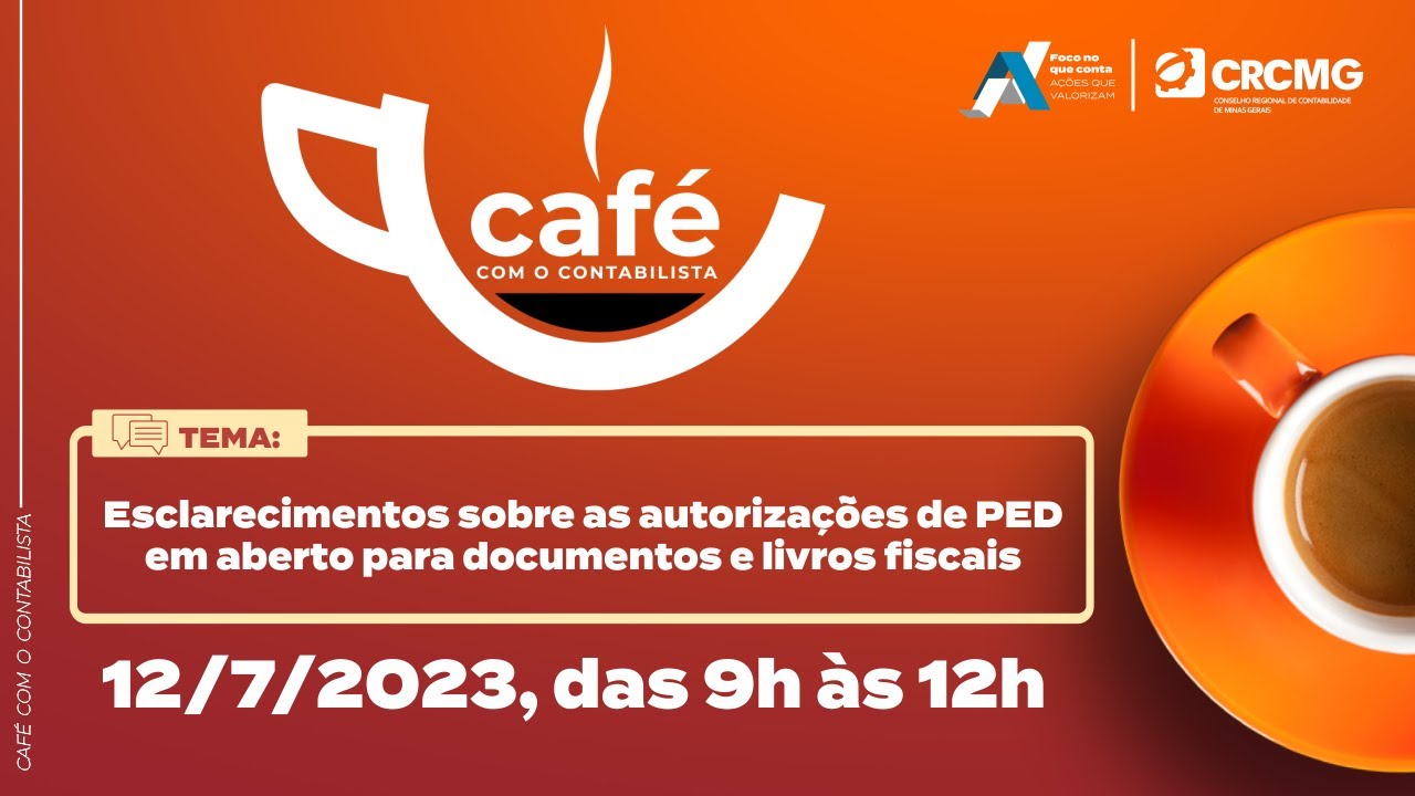 Café com o Contabilista "Esclarecimentos sobre as aut. de PED em aberto ...