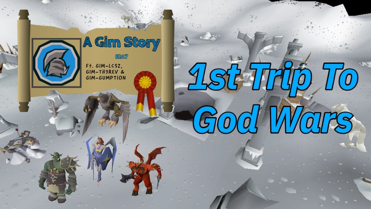 A GIM Story - Ep 27 - 1st Trip to God Wars - YouTube