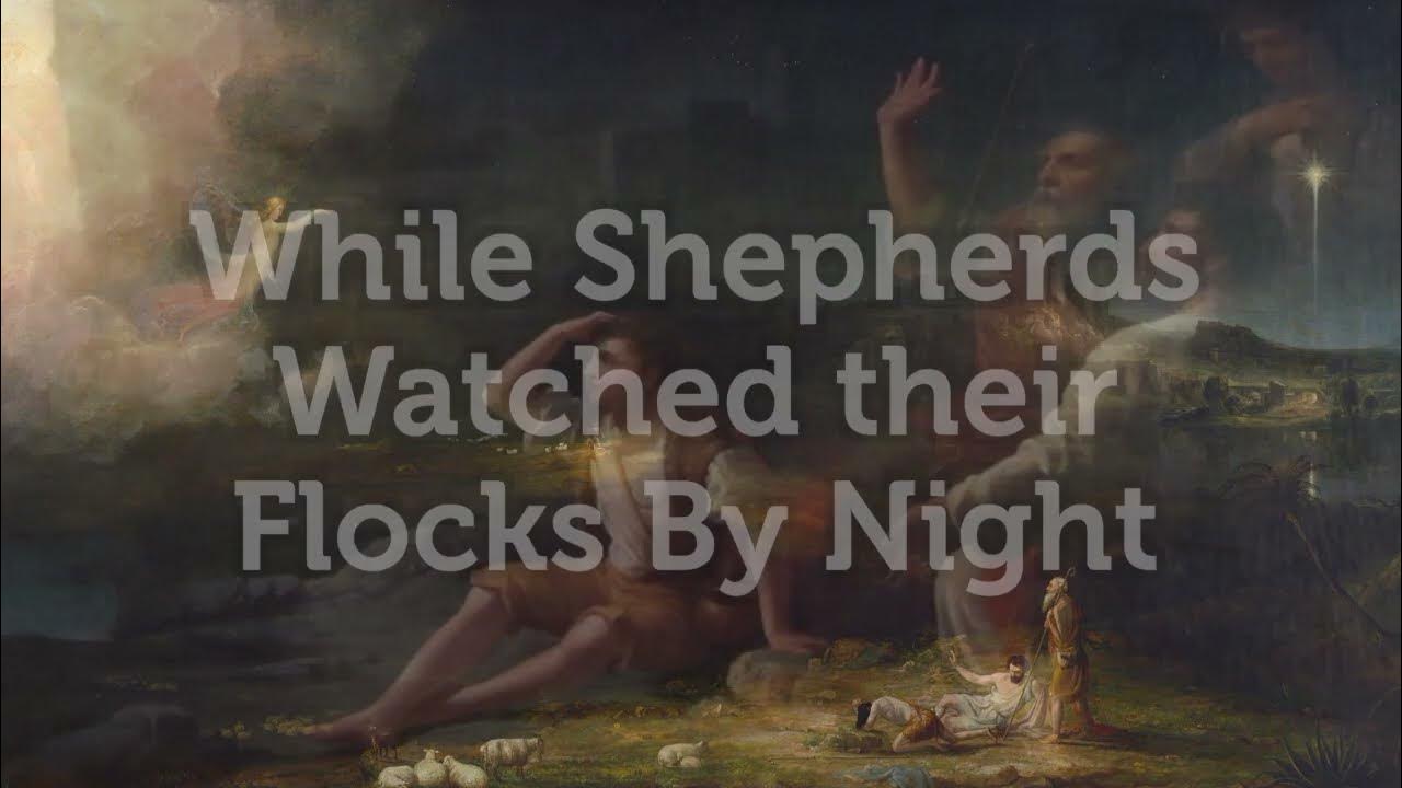 While Shepherds Watched Their Flocks By Night, Scenic Carol, Feat. Mark ...