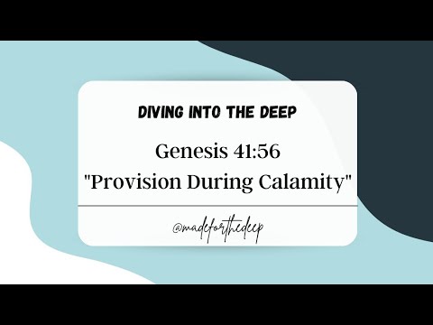 Genesis 42:56 "Provision During Calamity" - YouTube