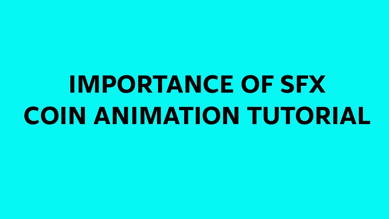 Coin Animation Tutorial: Importance of SFX in animation complete ...