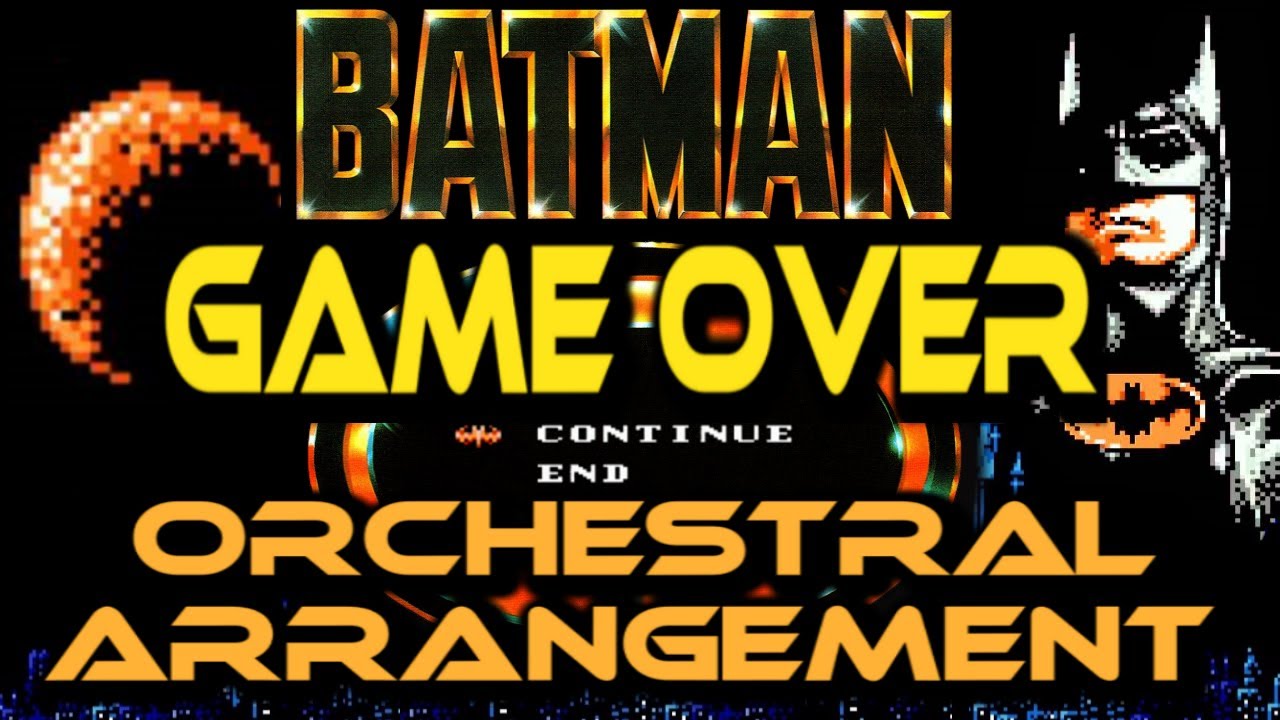 Batman (NES) - 'Game Over' Theme [Epic Orchestral Cover] - YouTube