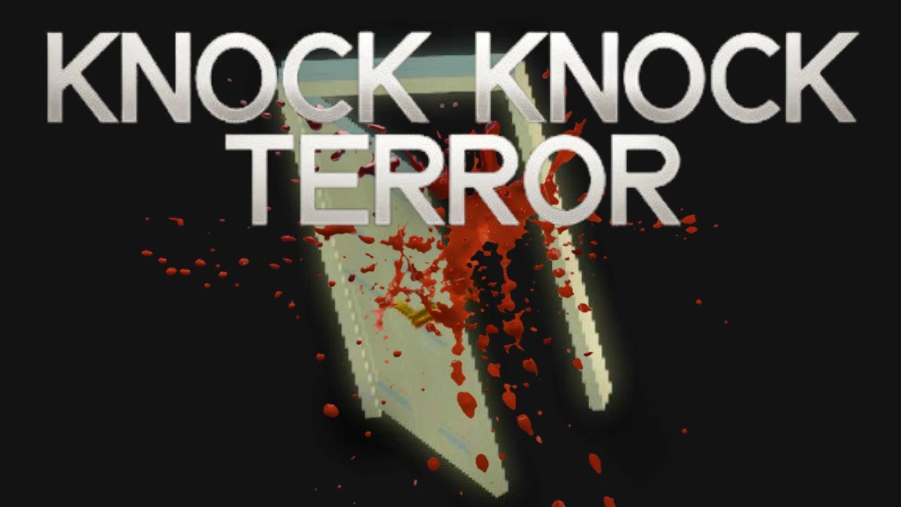 Don't Worry About My Intro ~ Knock Knock Terror ~ Indie Horror Game ...