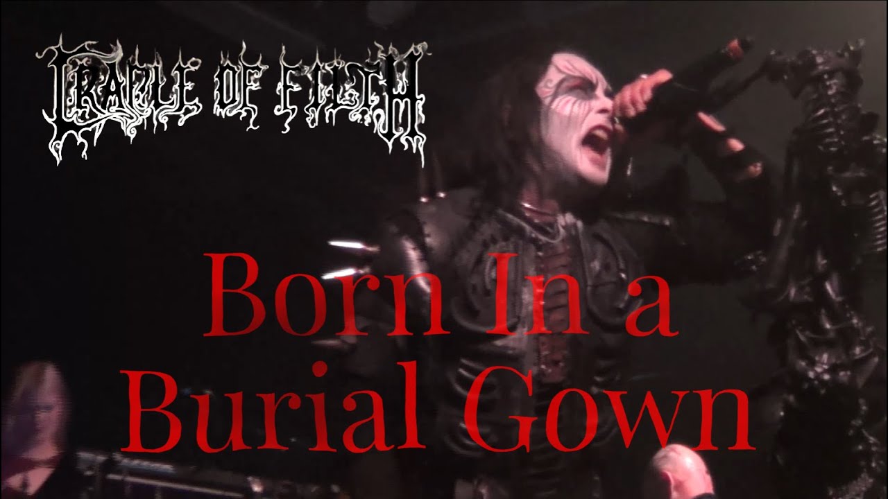 Cradle of Filth - Born In a Burial Gown - Live at Brewhouse's SURR ...
