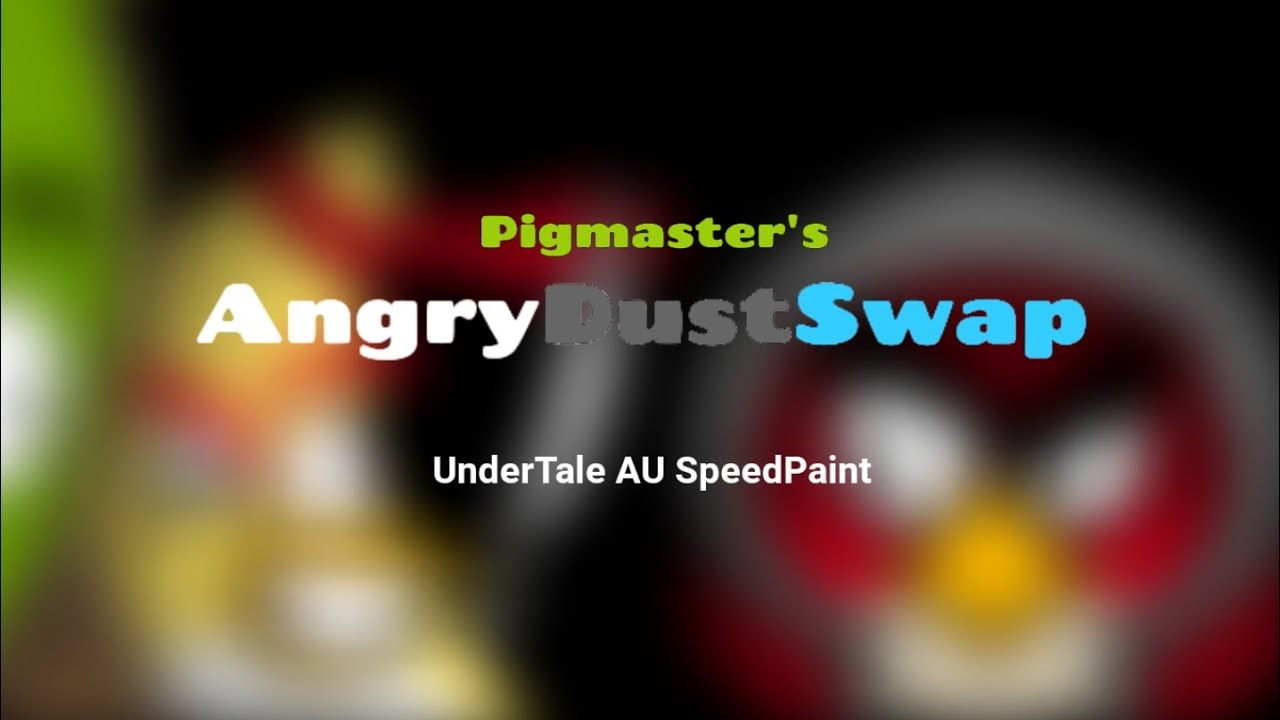 Pigmaster's AngryDustSwap: The Mighty Hoax (UnderTale AU Speedpaint ...