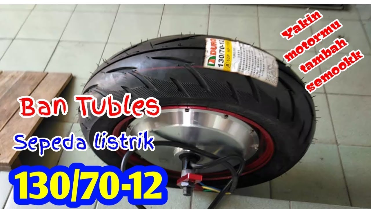 Ban Tubles Sepeda listrik...130/70-12 Ukuran besar - YouTube