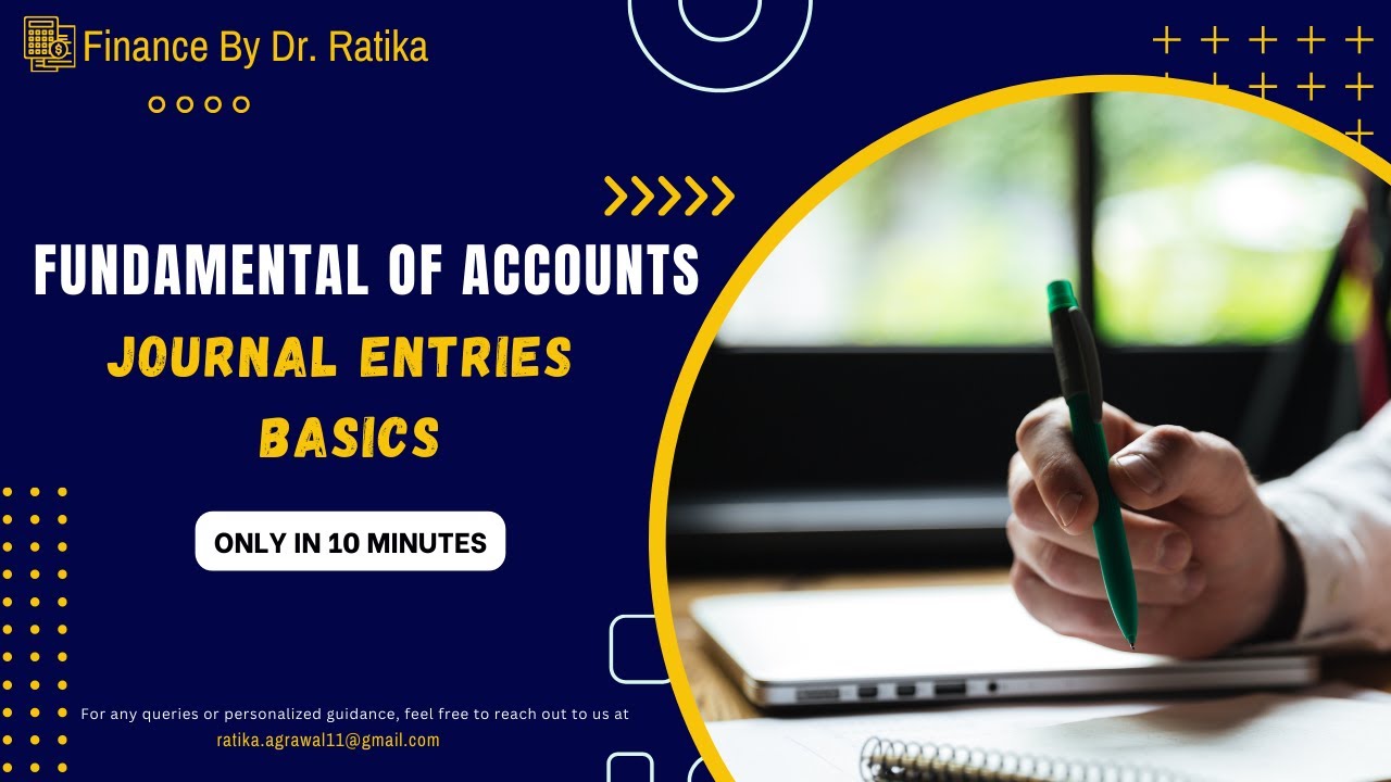 Fundamentals of Accounts | Journal Entries Basics | 11th commerce, BBA ...
