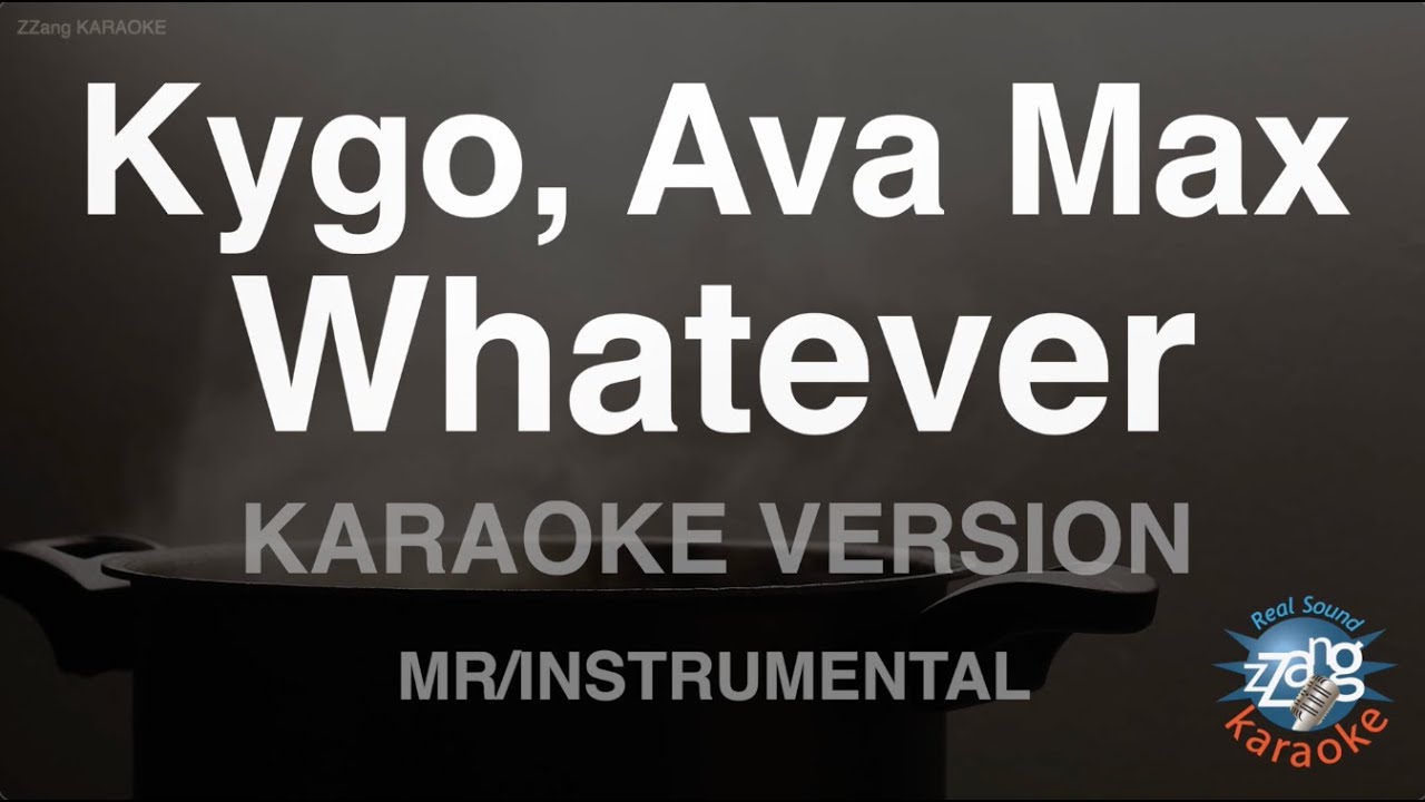 Kygo, Ava Max - Whatever (Instrumental) (Karaoke Version) - YouTube