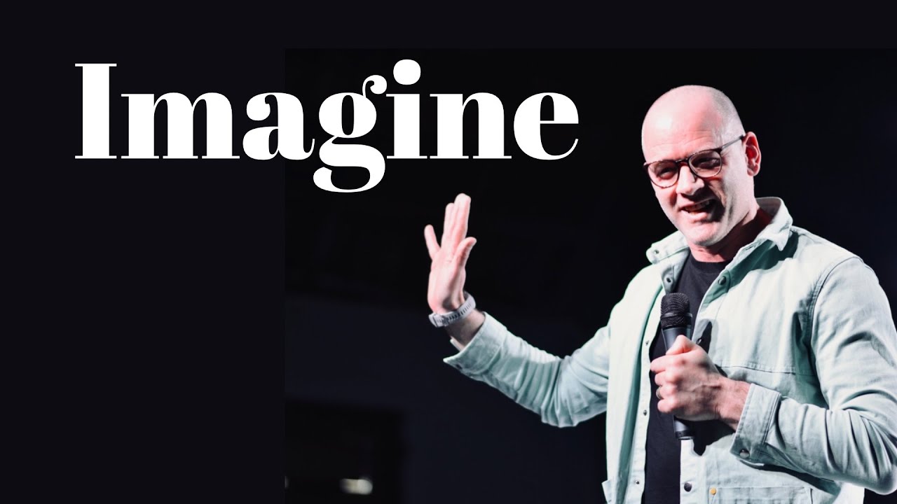 Imagine | 18th February 2024 | Pst Tim Shiels - YouTube