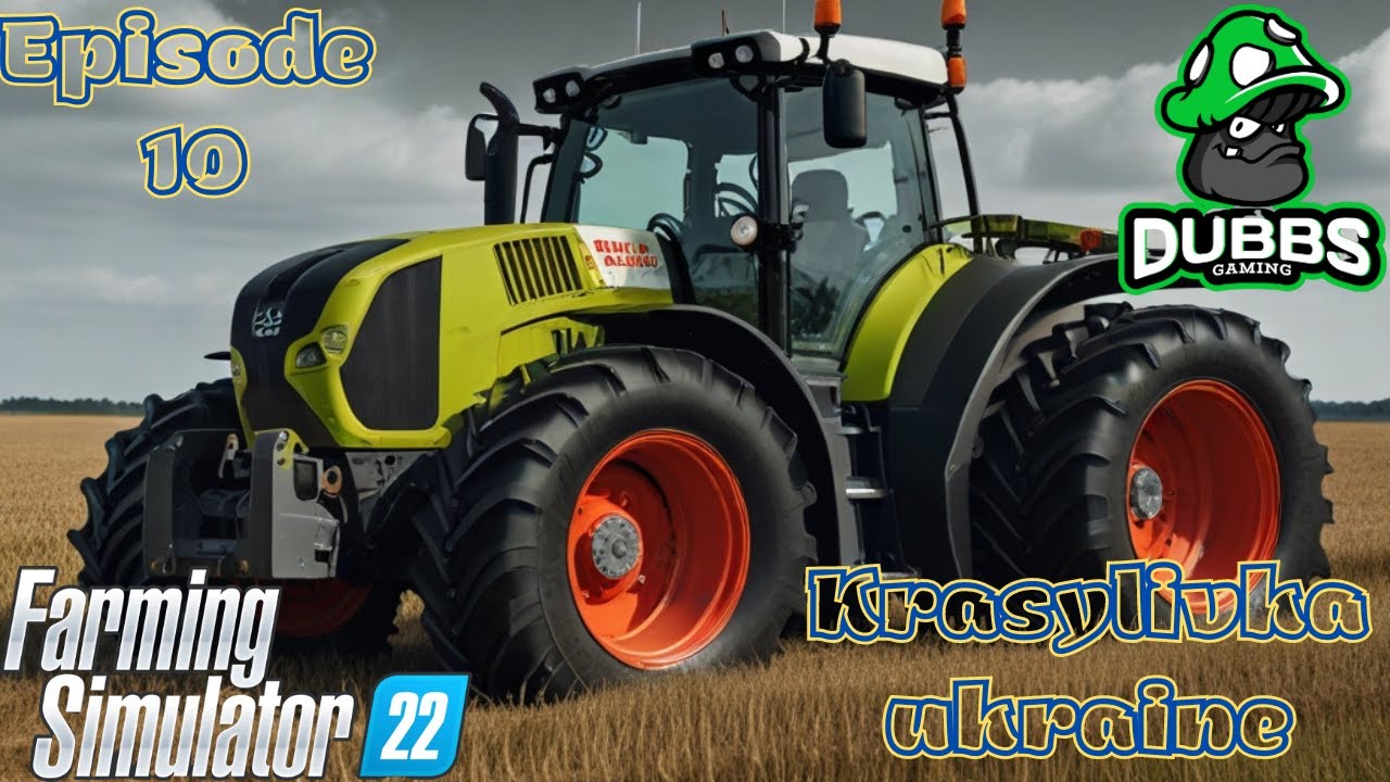 FS22 | Krasylivka (Ukraine) Episode 10 | Time lapse | Farm Simulator22 ...