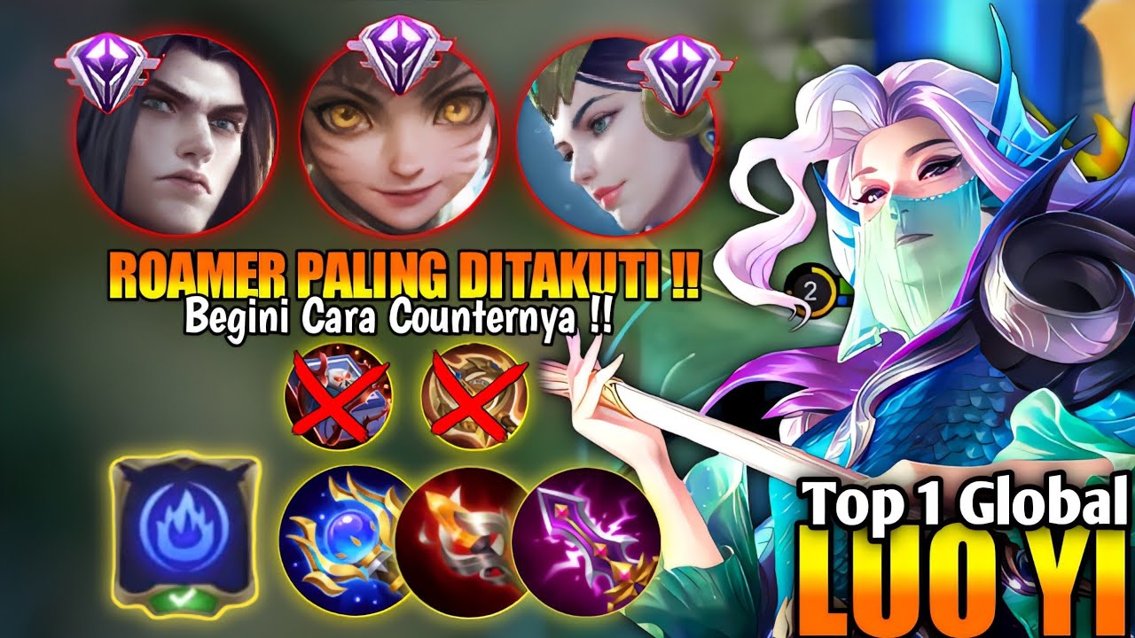 Hero Roamer Counter Luo Yi !! Ini Cara Counternya !! Build Luo Yi ...