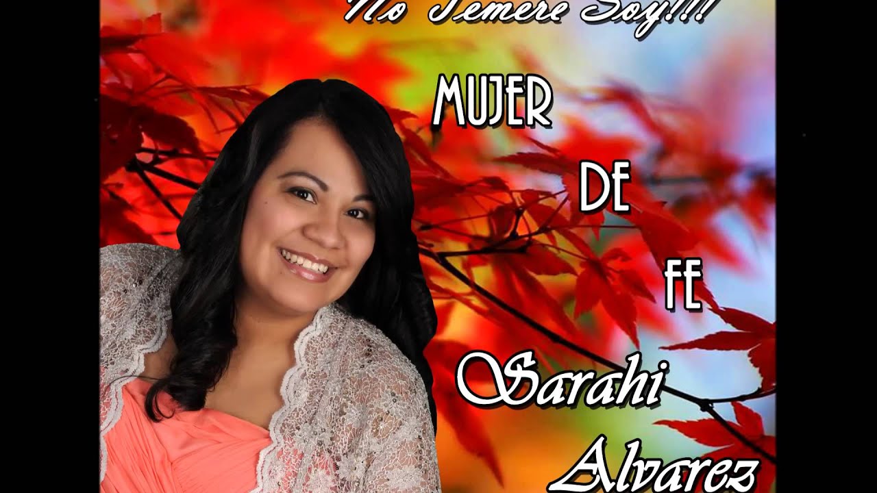 Salmista Profetica Sarahi Alvarez - Todo Por Amor - YouTube