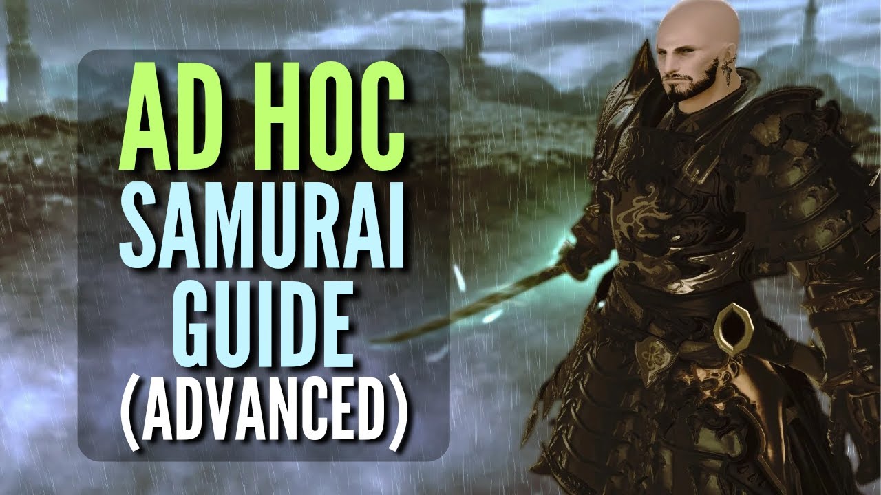 FFXIV Adhoc Samurai Advanced Guide (Dawntrail Patch 7.01) - YouTube