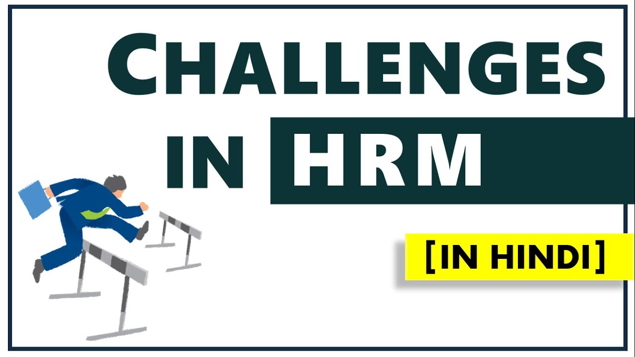 CHALLENGES OF HRM IN HINDI Human Resource Management Top 10 challenges-of-hrm-in-hindi-human-resource-management-top-10