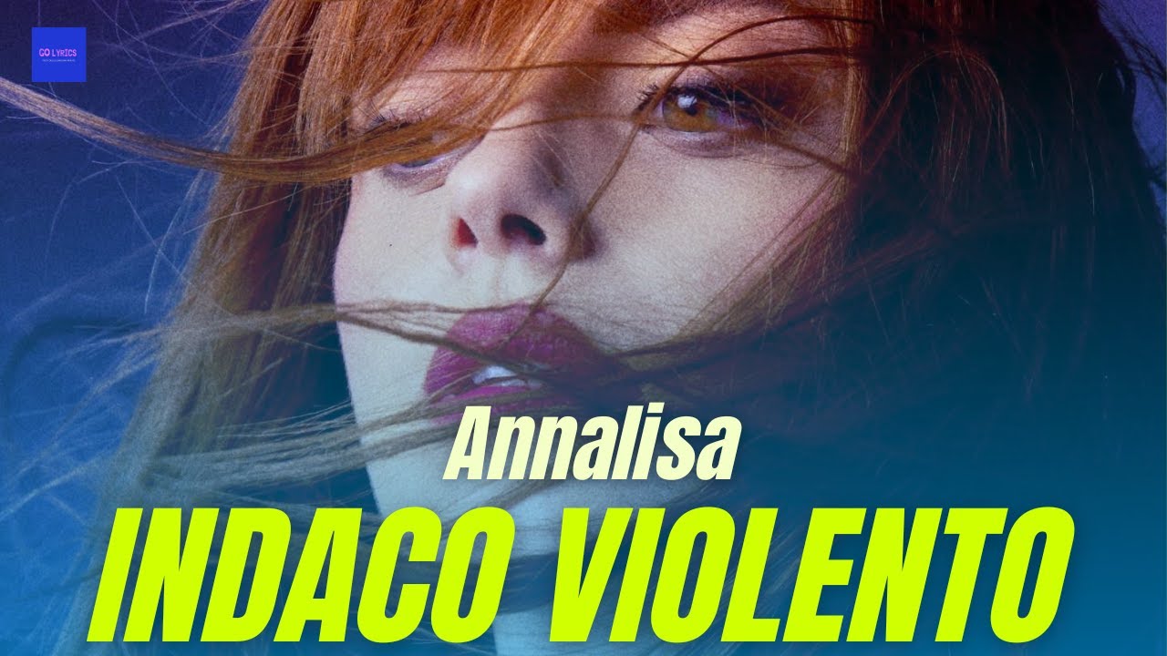 Annalisa - INDACO VIOLENTO (Testo / Lyrics / Karaoke) - YouTube