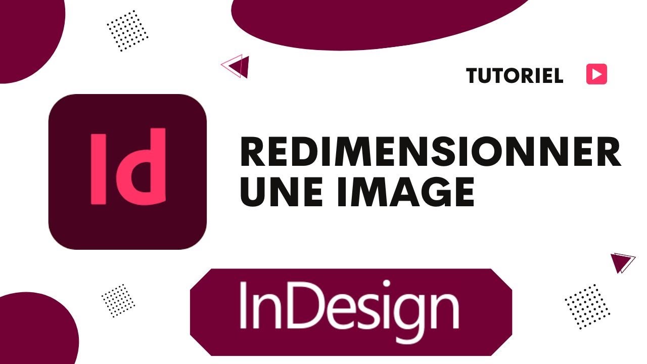 Comment redimensionner une image dans InDesign - YouTube