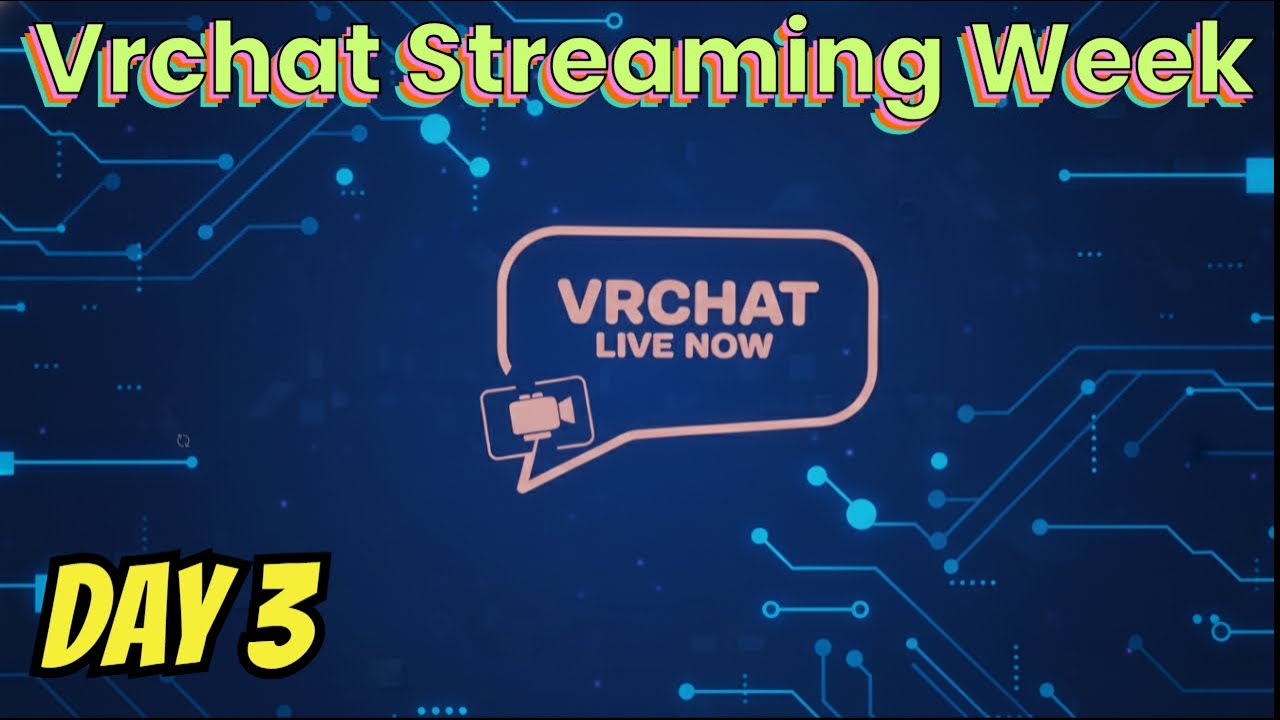 Vrchat Streaming Week - Day 3 - YouTube