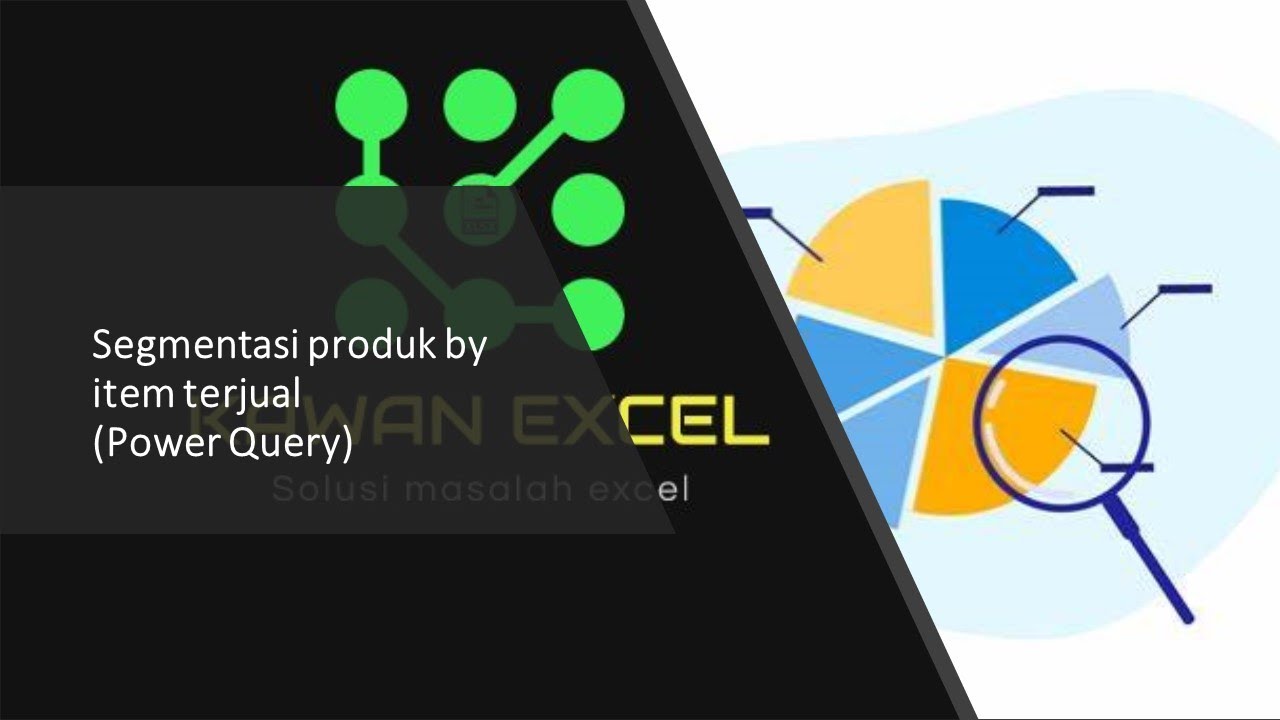 Segmentasi Produk by item terjual dengan menggunakan Power Query - YouTube