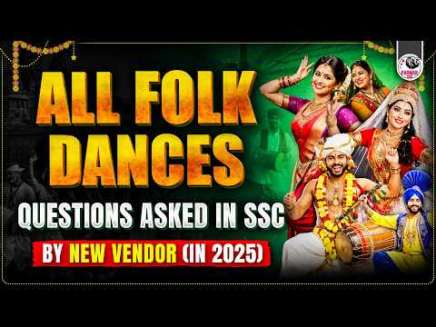 ALL FOLK DANCE QUESTIONS ASKED BY SSC IN 2025 (NEW PATTERN)