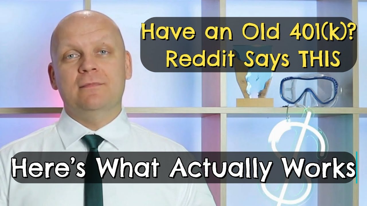 Old 401(k)? Here’s the Best Move (Reddit’s Not Giving You the Full ...