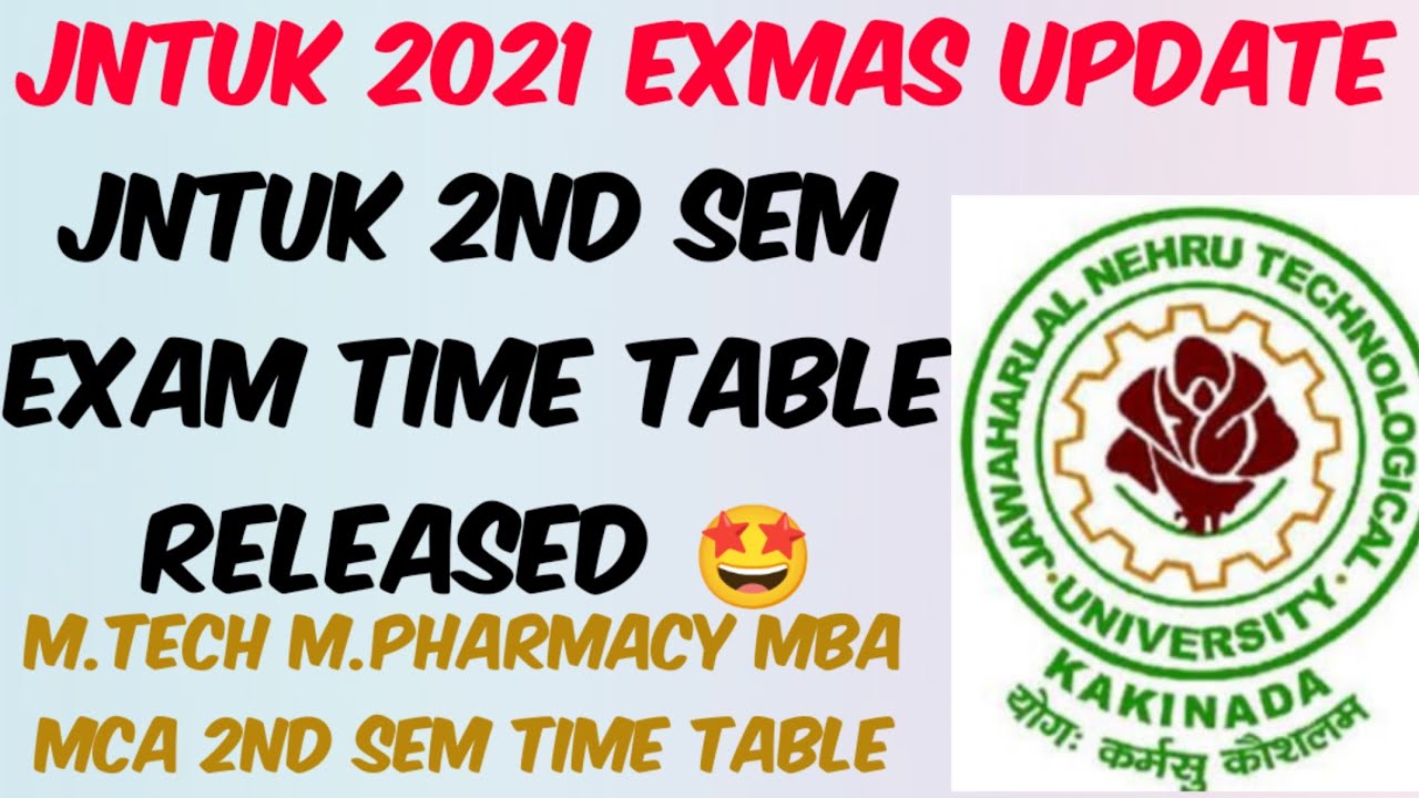 JNTUK 2021 2ND SEM EXAM TIME TABLE RELEASED M TECH M PHARAMCY MBA MCA JNTUK 2021 2ND SEM EXAM TIME TABLE RELEASED M TECH M PHARAMCY MBA MCA