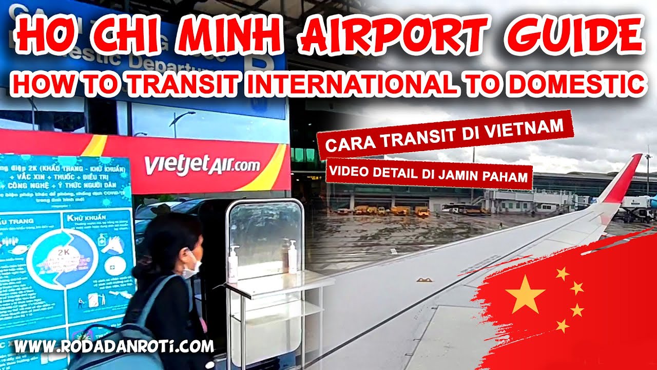 CARA TRANSIT DI HO CHI MINH AIRPORT VIETNAM INTERNATIONAL KE DOMESTIK ...