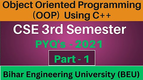 2021 - OOP PYQ's Solution || Code - 100313 || CSE 3rd Semester || Object oriented programming ...
