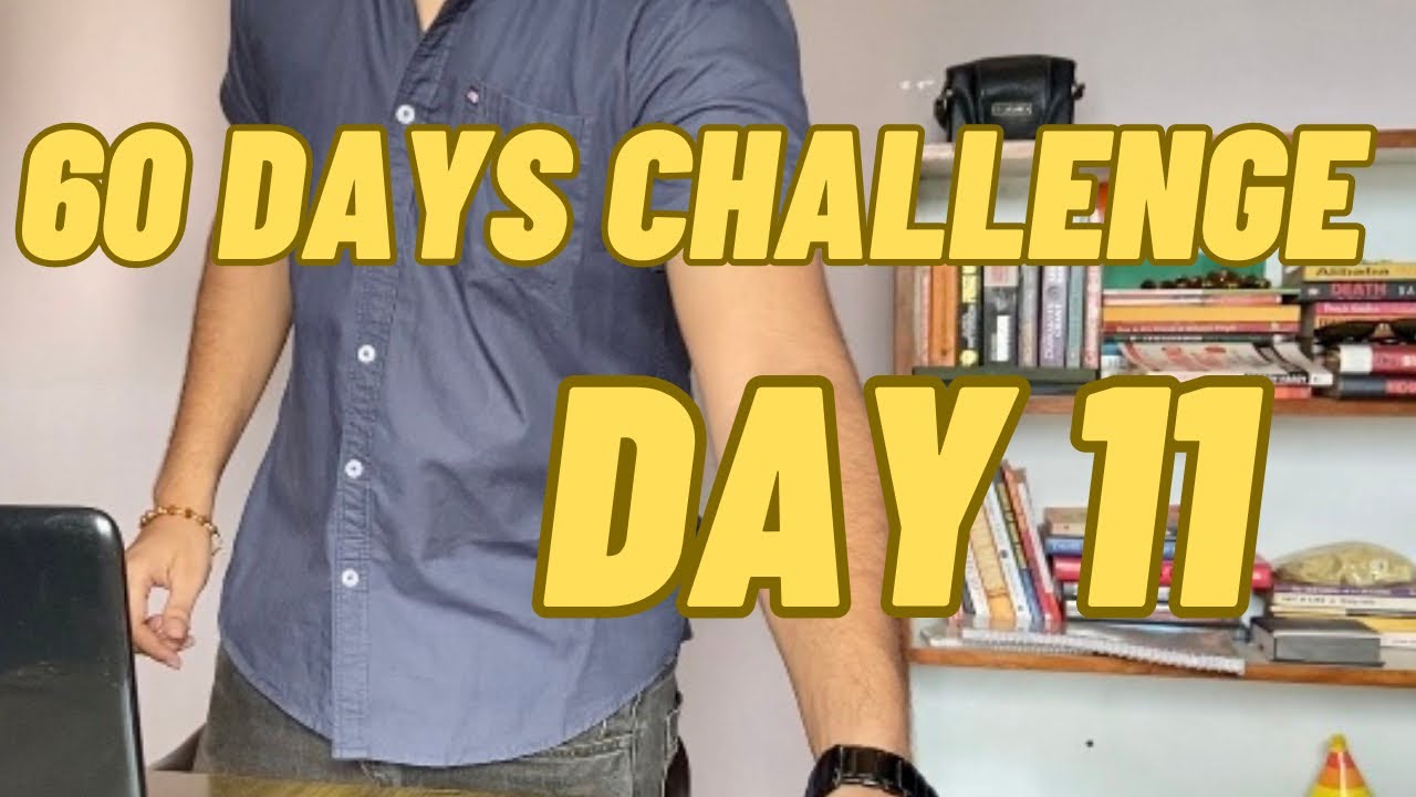 Day 11 Of 60 Days Challenge Your Mind Is Your Limit YouTube Day 11 Of 60 Days Challenge Your Mind Is Your Limit YouTube