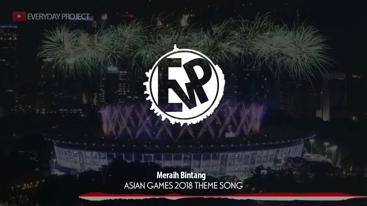 Meraih Bintang - Via Vallen [EDM No Vocal] - Theme Song Asian Games ...